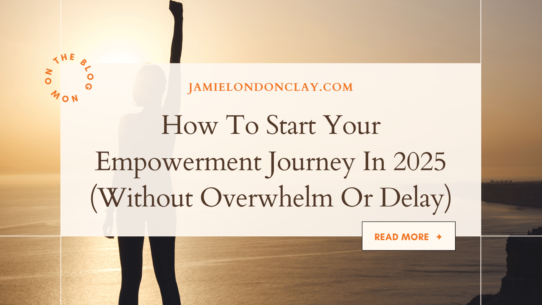 How To Start Your Empowerment Journey | Jamie London Clay