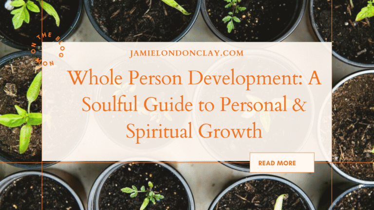Whole Person Development Guide | Jamie London Clay